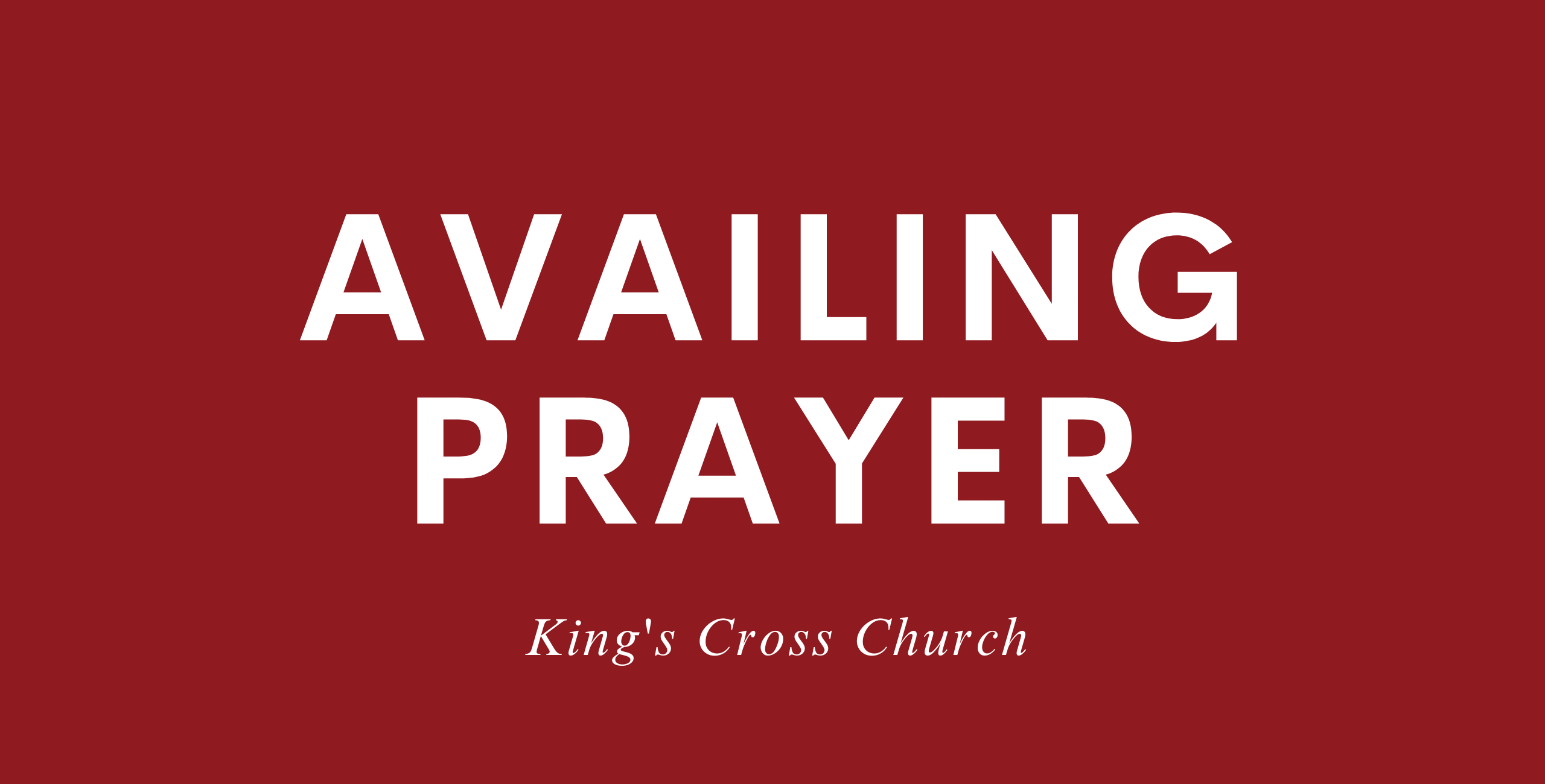 Availing Prayer (King's Cross) - Christ Church